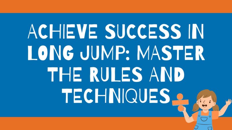 Achieve Success in Long Jump: Master the Rules and Techniques | Sports ...
